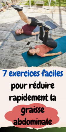 7 exercices faciles pour réduire rapidement la graisse abdominale